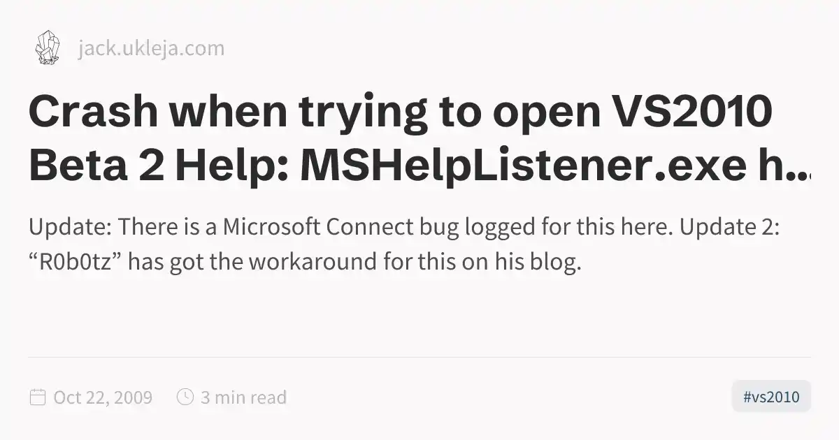 Crash when trying to open VS2010 Beta 2 Help: MSHelpListener.exe has stopped working